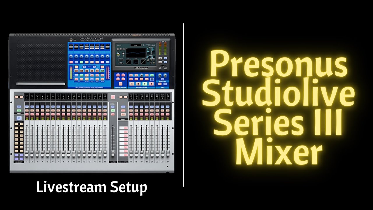 Livestream Setup with the Studiolive Series III Mixer - YouTube