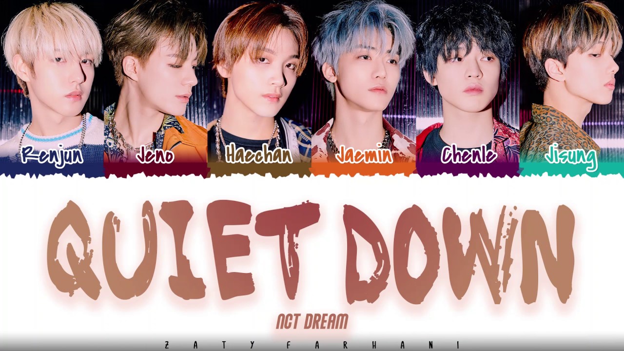 NCT DREAM – 'QUIET DOWN' Lyrics [Color Coded_Han_Rom_Eng] - YouTube