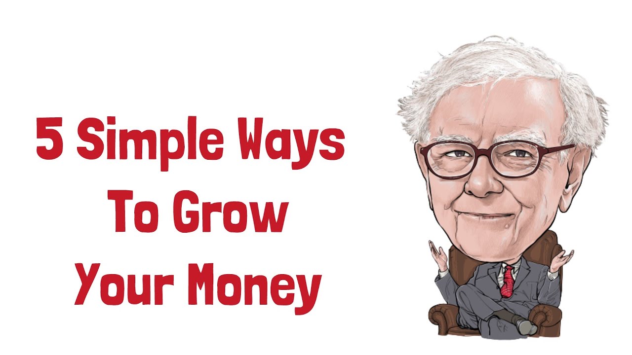 Warren Buffet: 5 Simple Ways To Grow Your Money - YouTube