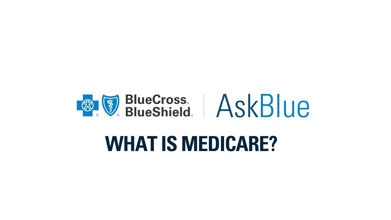 AskBlue What is Medicare - YouTube