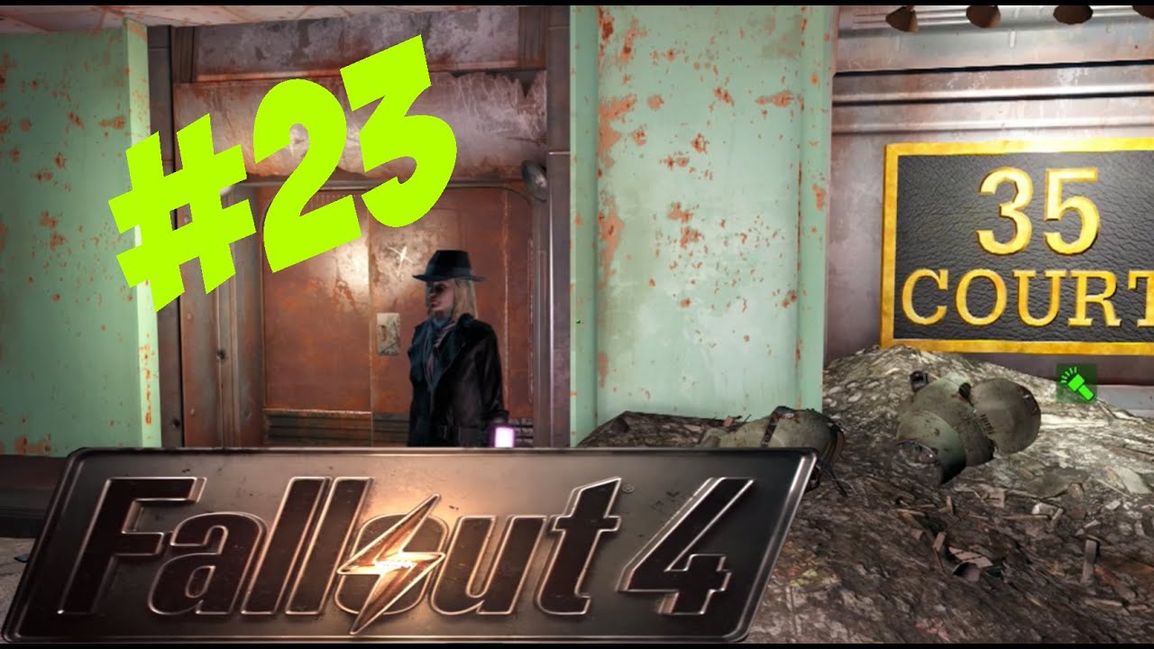 Let's Play Fallout 4 (BLIND): Part 23: 35 Court!!! - YouTube
