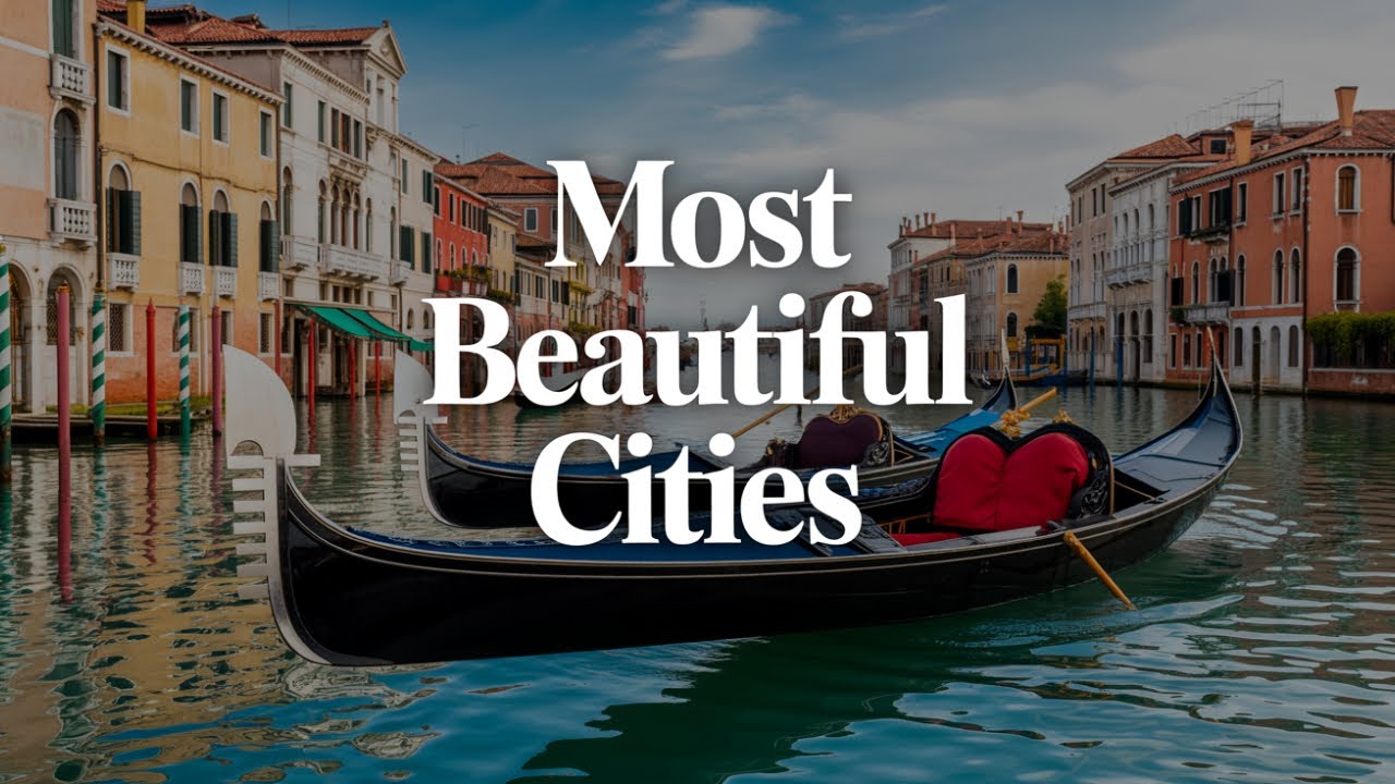 Most Beautiful Cities in the World to Visit in 2025 | 4K Travel Guide ...