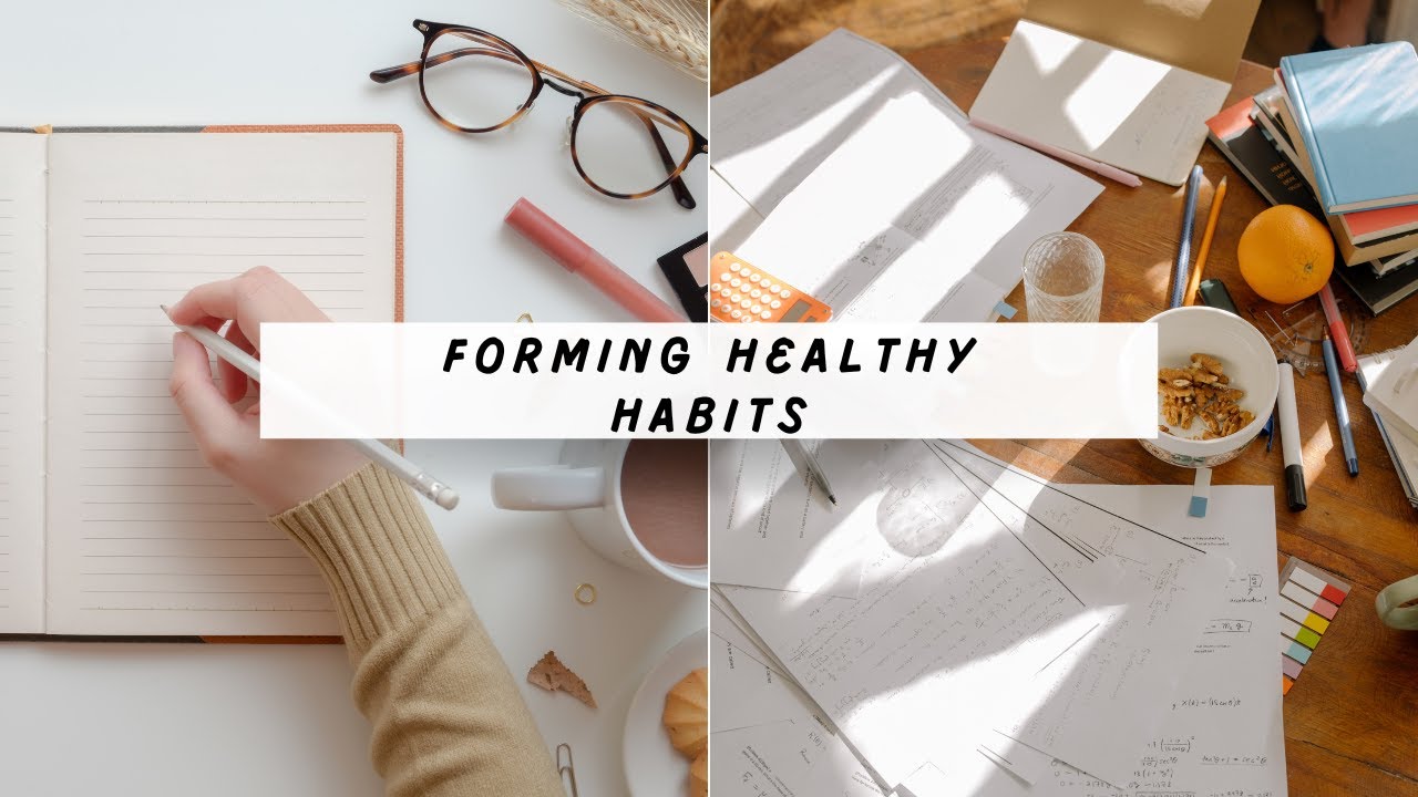 Forming Healthy Habits - YouTube
