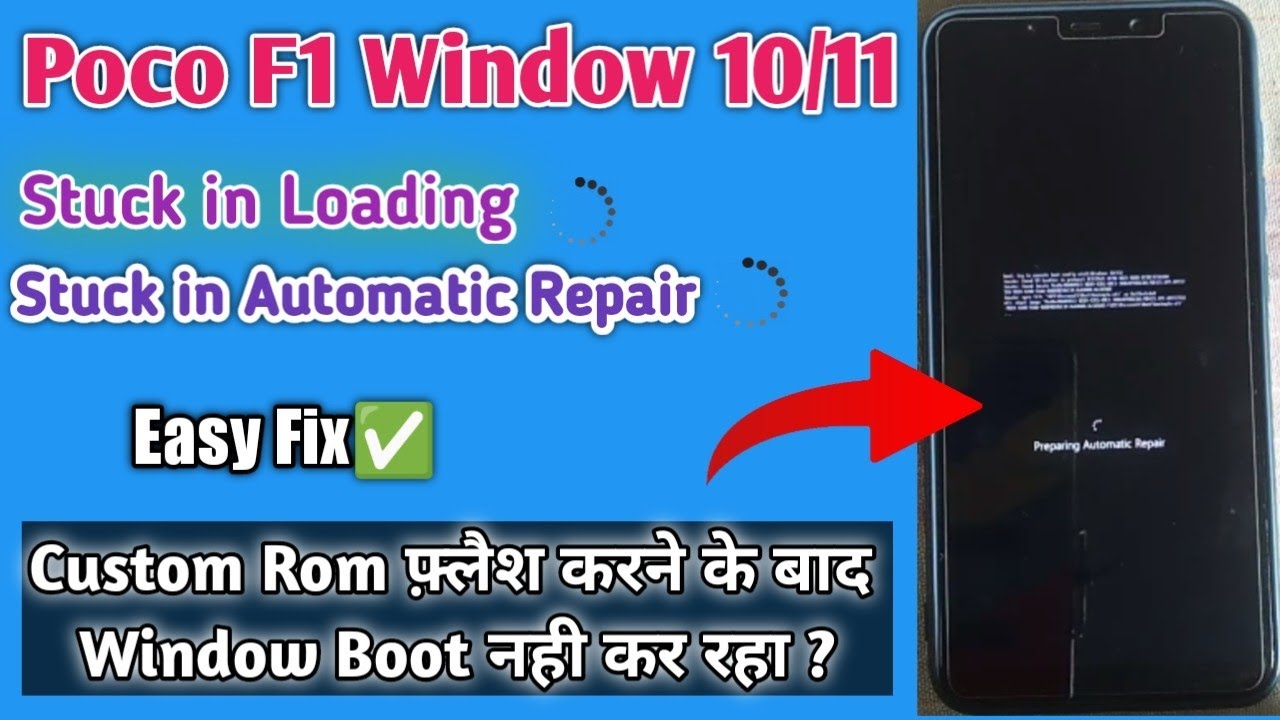 Poco F1 Window10/11 Stuck On Automatic Repair | After Install Custom ...