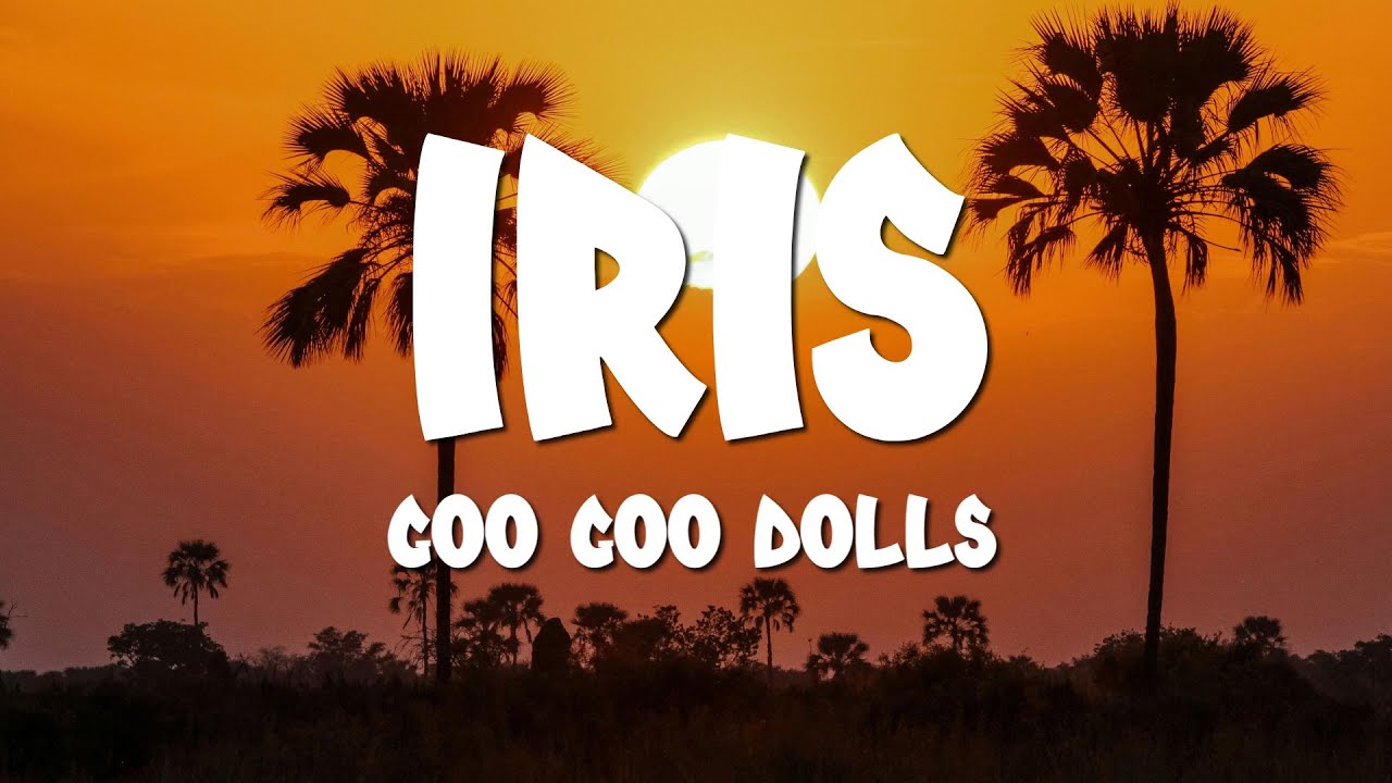 [ 1 HOUR ] Goo Goo Dolls - Iris (Lyrics) - YouTube