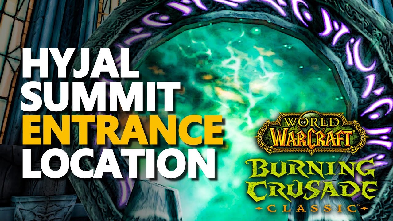 Hyjal Summit Raid Entrance Location WoW TBC - YouTube