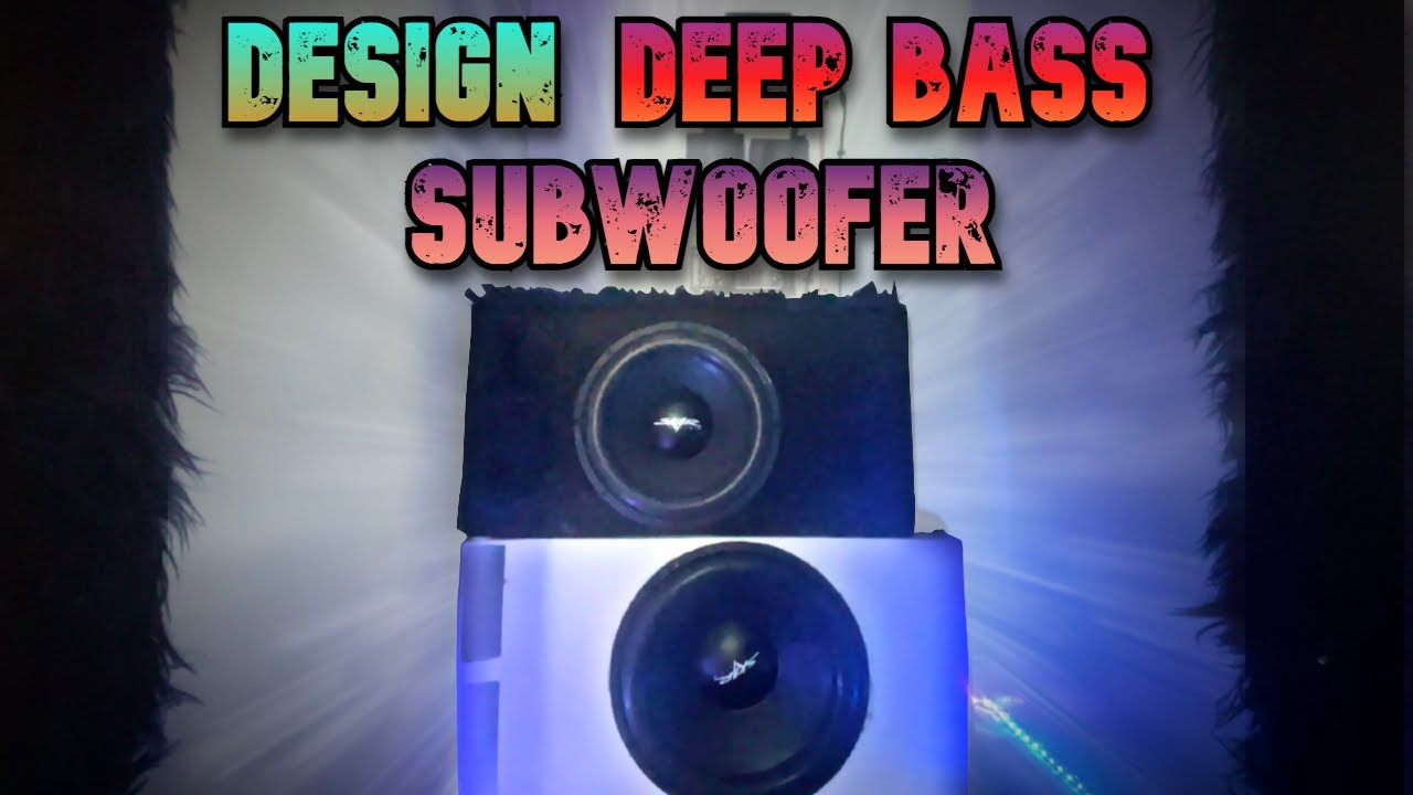 How To Design a Subwoofer Enclosure For Deep Bass (LOW & LOUD) - YouTube