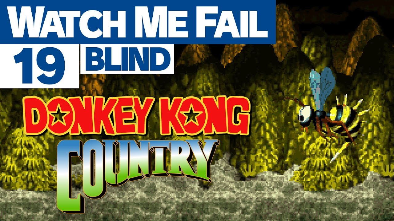 Watch Me Fail | Donkey Kong Country (BLIND) | 19 | "Bumble B. Rumble ...