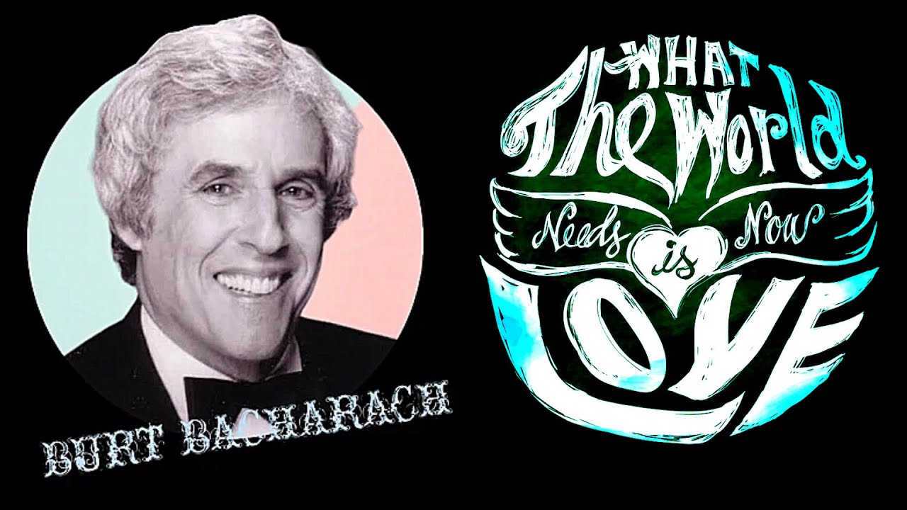 Burt Bacharach ~ What The World Needs Now (Austin Powers) - YouTube
