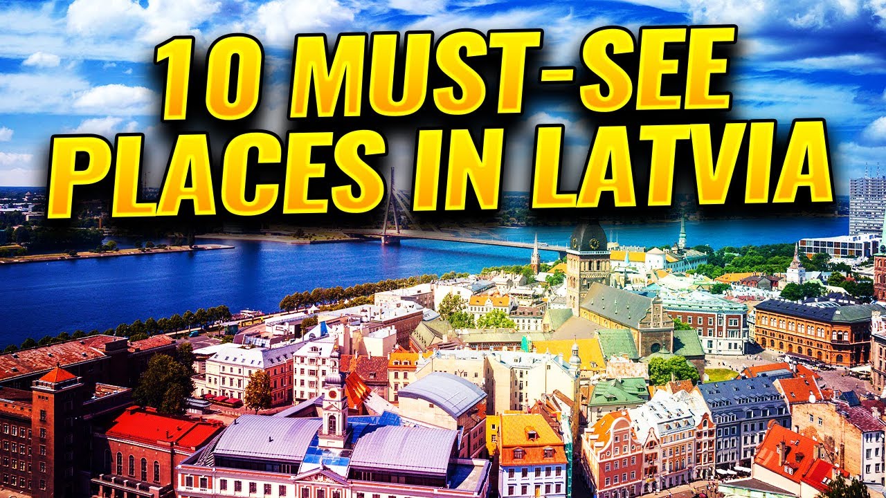 Top 10 Tourist Attractions Latvia I From Cities to Mountains - YouTube