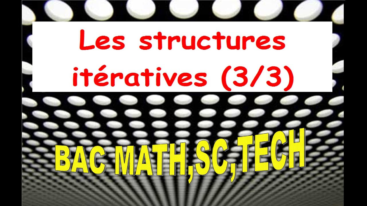 Les Structures itératives (3/3) - YouTube