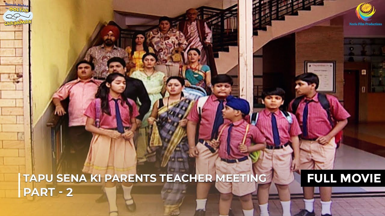 Tapu sena Ki Parents Teacher Meeting! | FULL MOVIE | Part 2 | Taarak ...