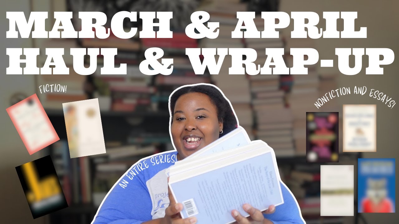 March & April Book Haul + Wrap-Up | Recent Reads, On a Nonfiction Kick ...