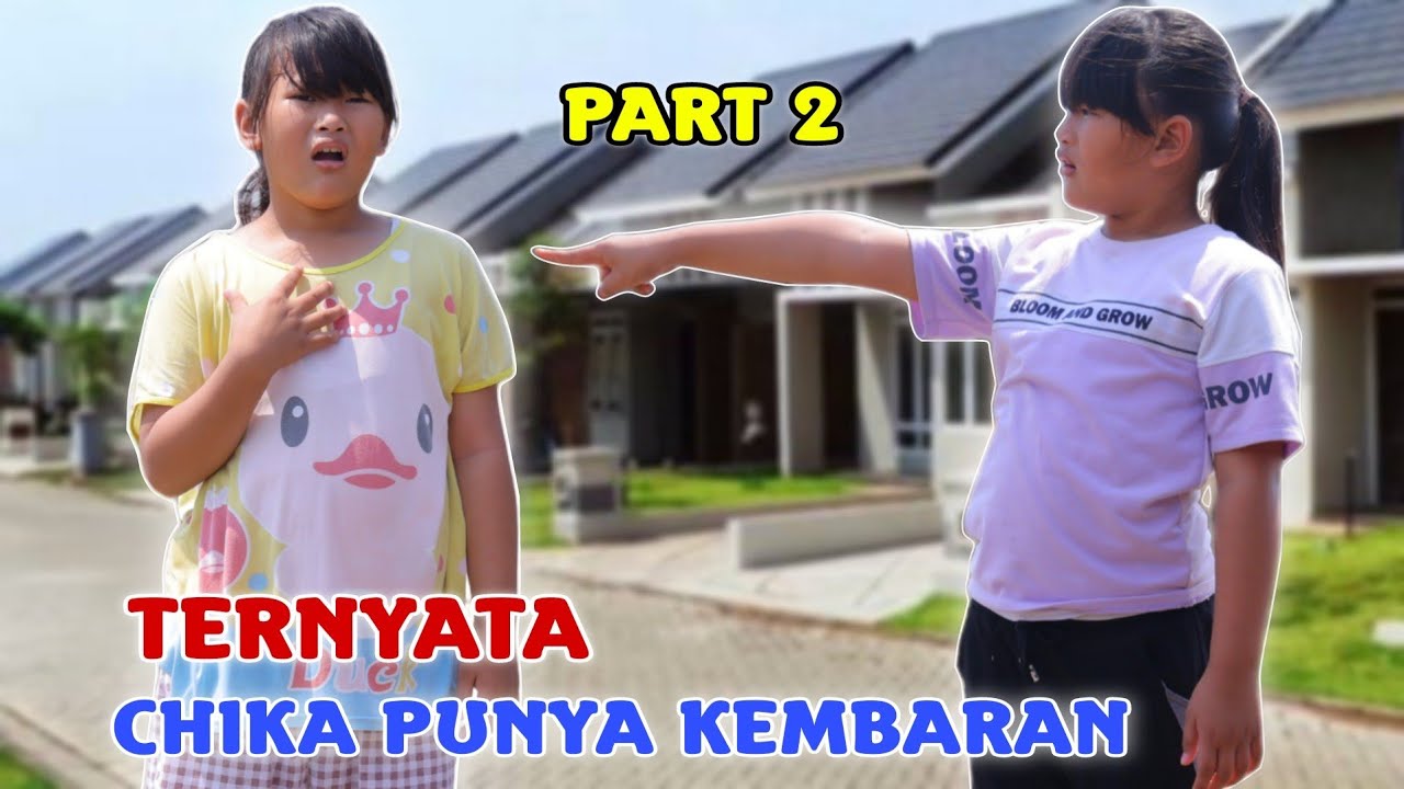 TERNYATA CHIKA PUNYA SAUDARA KEMBAR PART 2 | CHIKAKU CHANNEL - YouTube