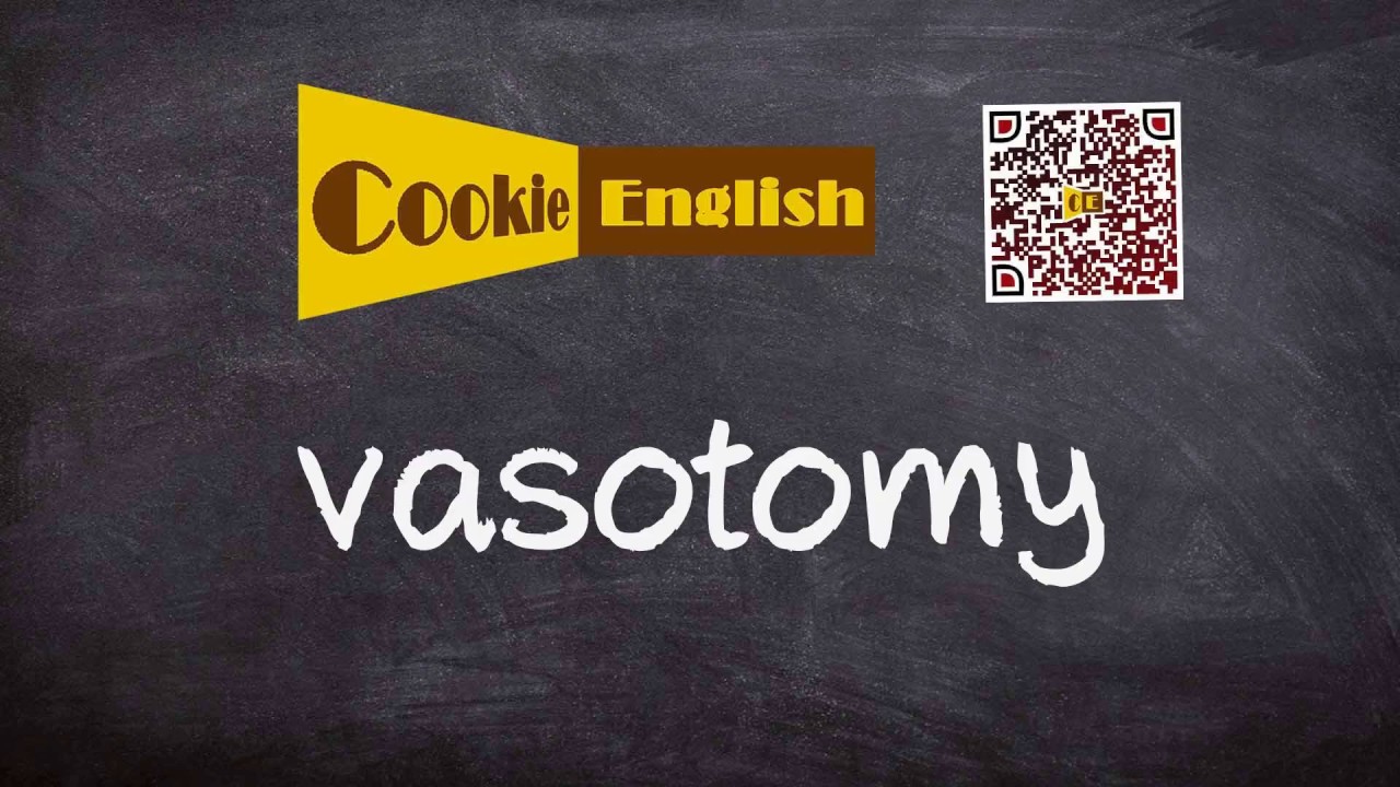 Vasotomy Pronunciation, Paraphrase, Listen & Practice - YouTube