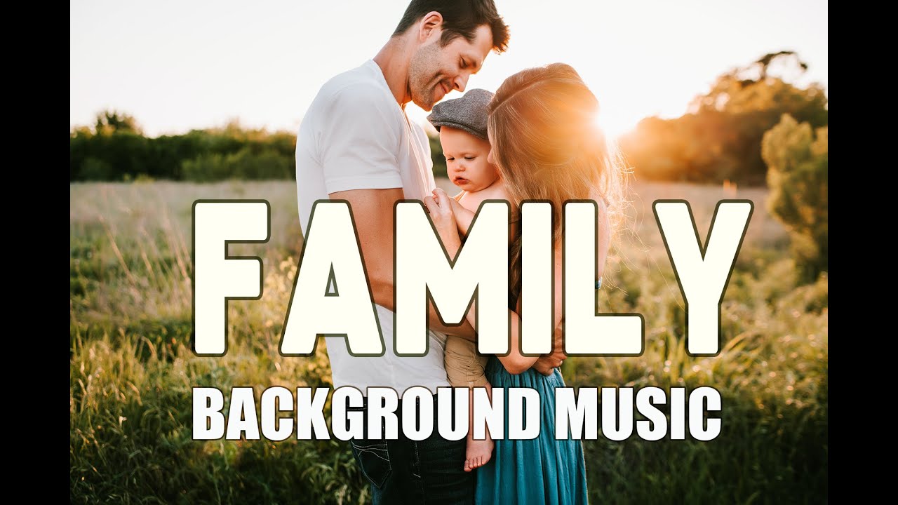 Family Emotional Background Music - YouTube
