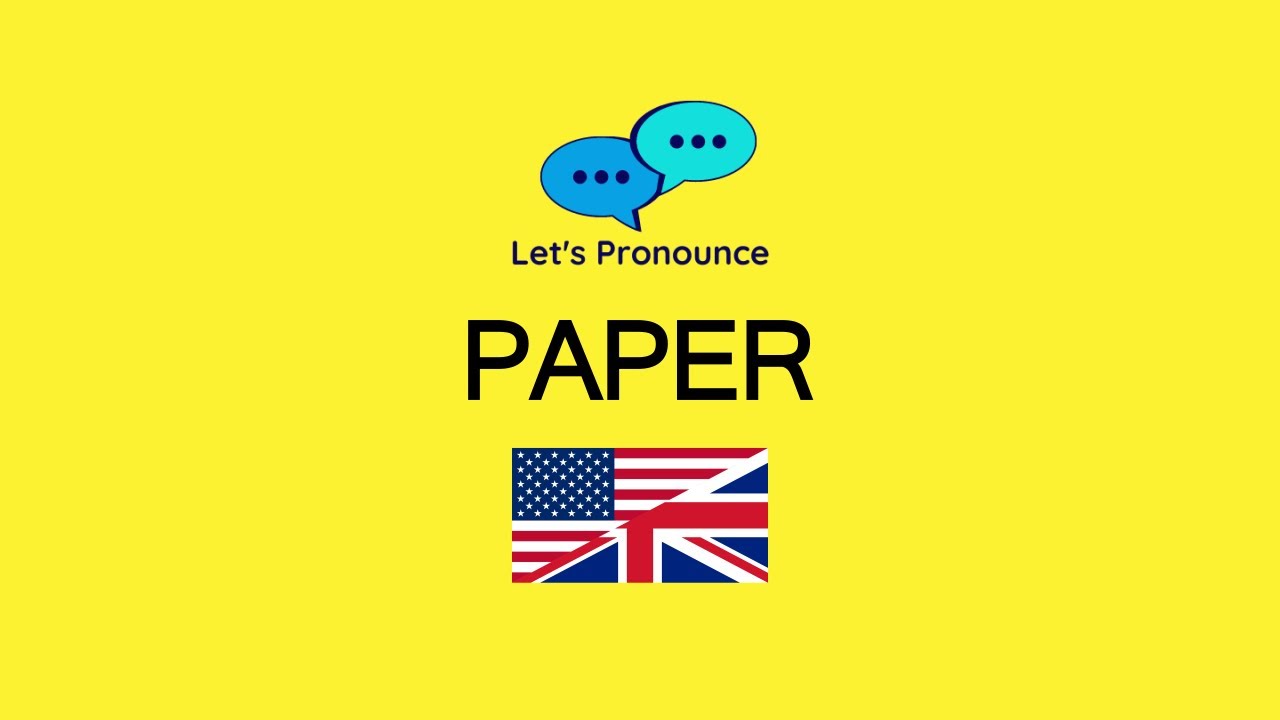 How To Pronounce PAPER In American English And British English YouTube how-to-pronounce-paper-in-american-english-and-british-english-youtube