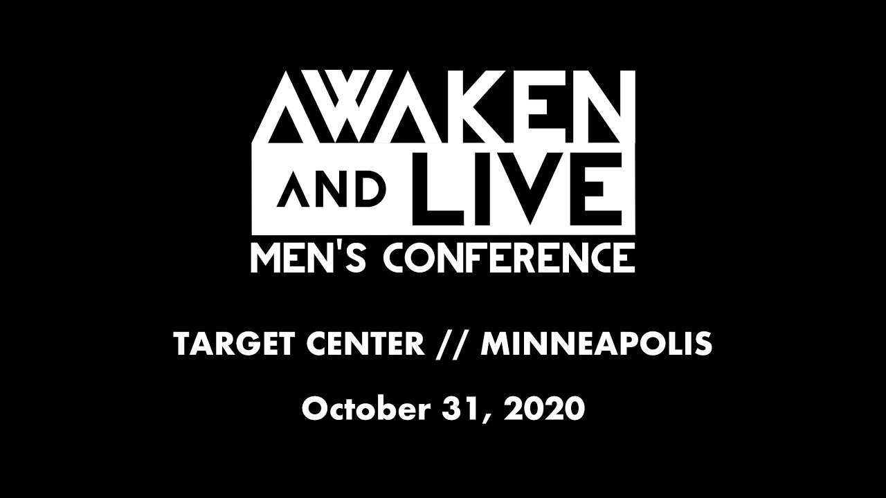 Awaken & Live Men's Conference // Coming Late Fall 2020 - YouTube