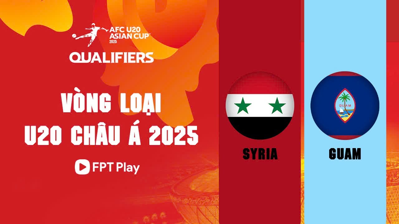 🔴Trực tiếp: U20 Syria - U20 Guam | AFC U20 Asian Cup 2025 - Vòng loại ...