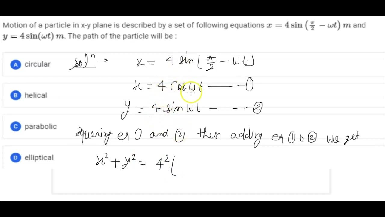 motion-of-a-particle-in-x-y-plane-is-described-by-a-set-of-following