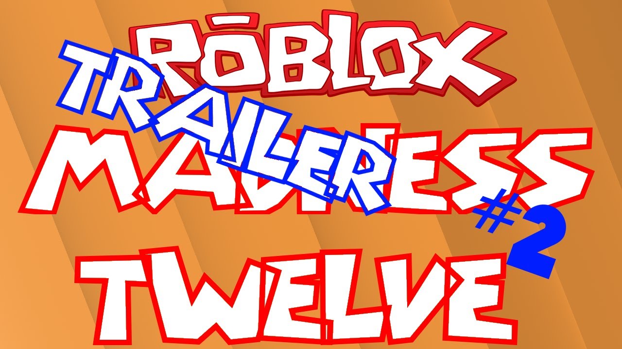ROBLOX MADNESS 12 - TRAILER #2 - YouTube