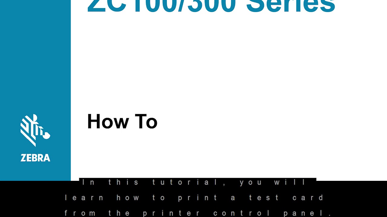 Zebra ZC300 How to Print a Test Card - YouTube
