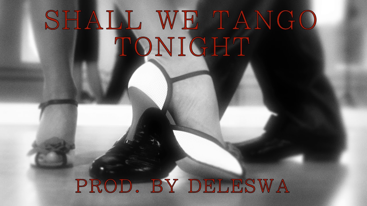 SHALL WE TANGO TONIGHT | Tango / Hip Hop beat - Prod. by Deleswa - YouTube