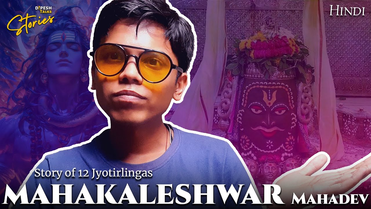 Kaise Aaye Mahakal Dharti Par? | Mahakaleshwar - 12 Jyotirlingas of Bharat | Dipesh Talks ...