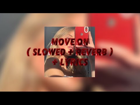 Move on ( slowed + reverb) + Lyrics by Tylan1k - YouTube