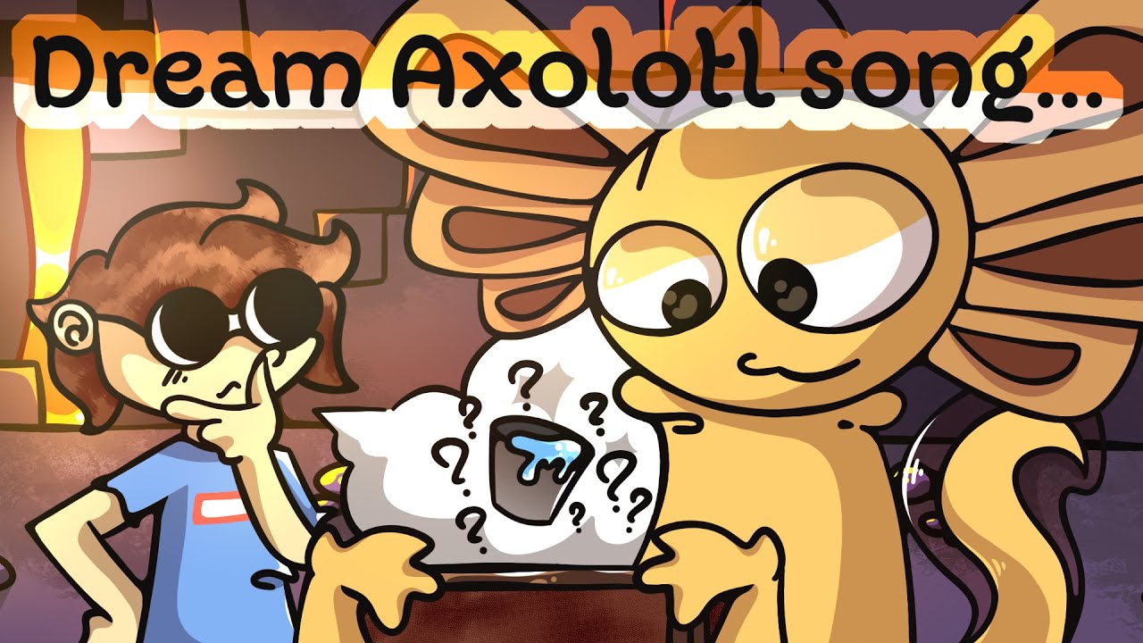 Dream's Axolotl Song | Dream Animation/Shitpost [Funny minecraft moment ...