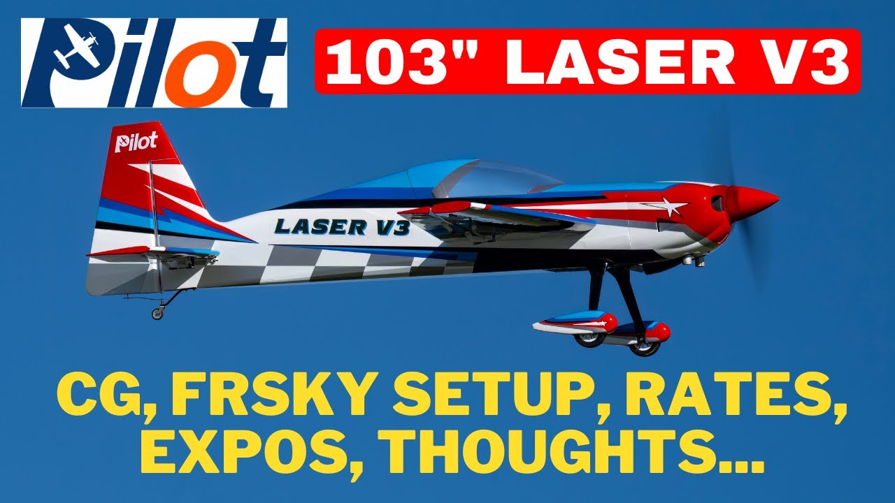 Pilot-Rc 103” Laser V3 - CG, radio setup, flight characteristics - YouTube