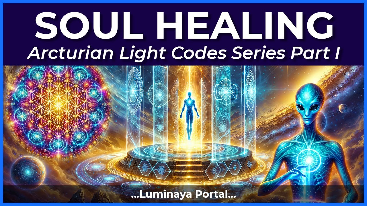 💙 Arcturian Healing Frequency | Light Codes to Awaken Your Soul & Heal Deep Pain | 432Hz + 396Hz ...