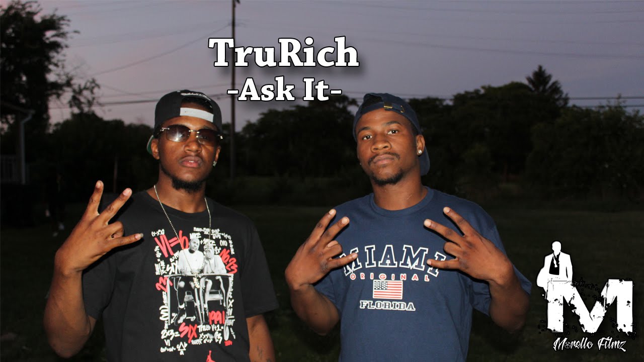 TruRich - Ask It - YouTube