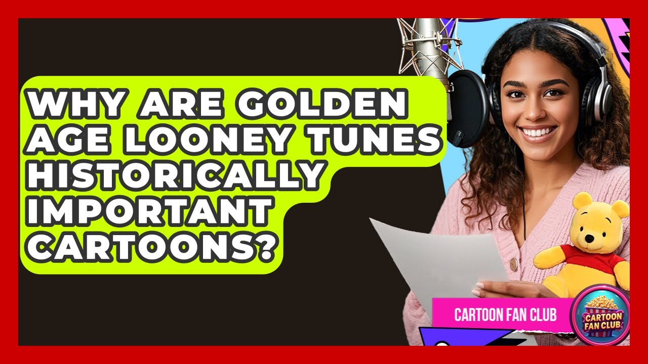 Why Are Golden Age Looney Tunes Historically Important Cartoons ...