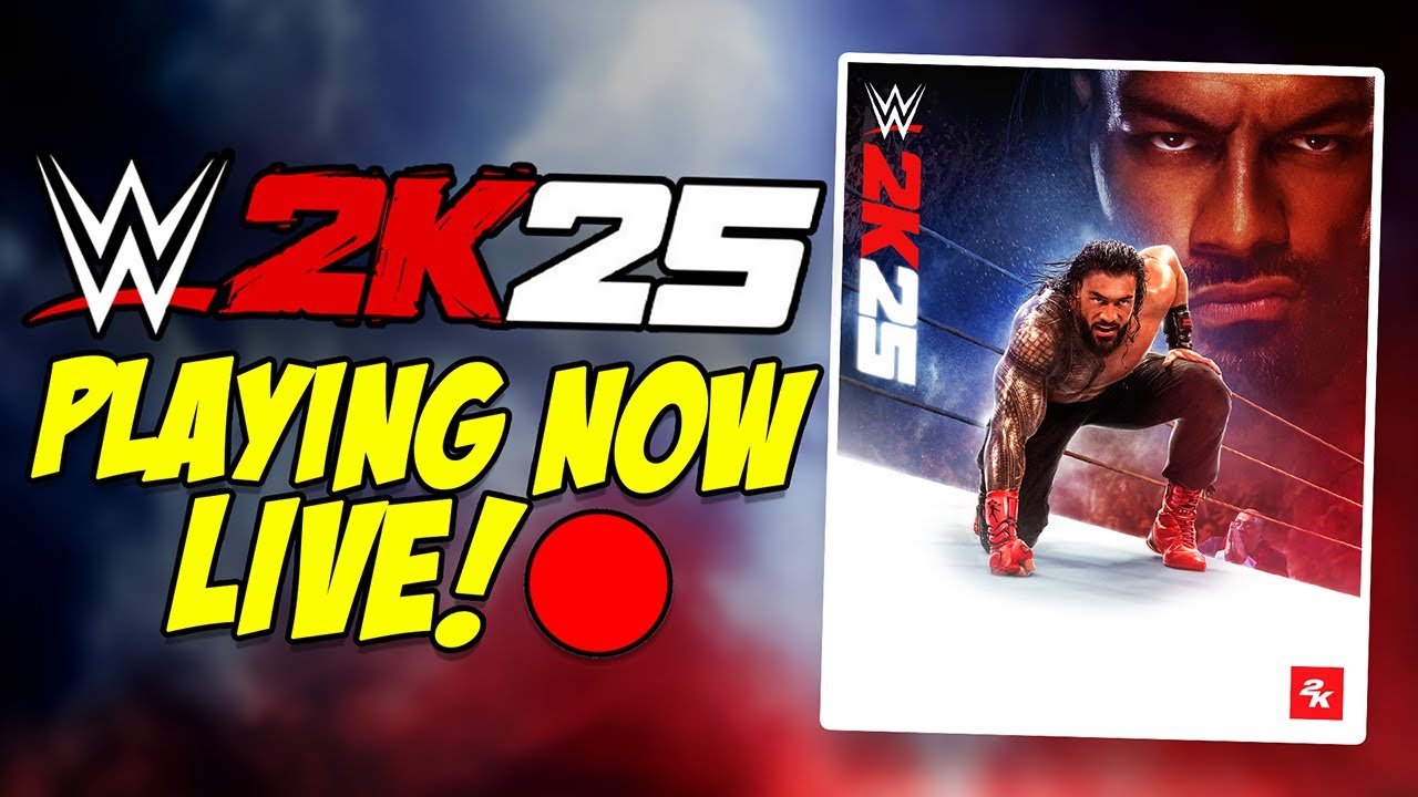 I Got WWE 2K25 Early! PLAYING LIVE NOW! - YouTube