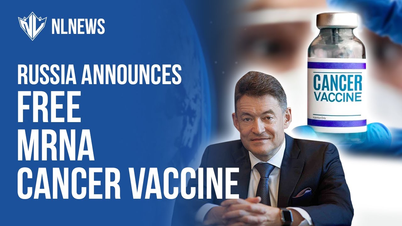 Russia Announces Free mRNA Cancer Vaccine Starting in 2025 – A Medical ...