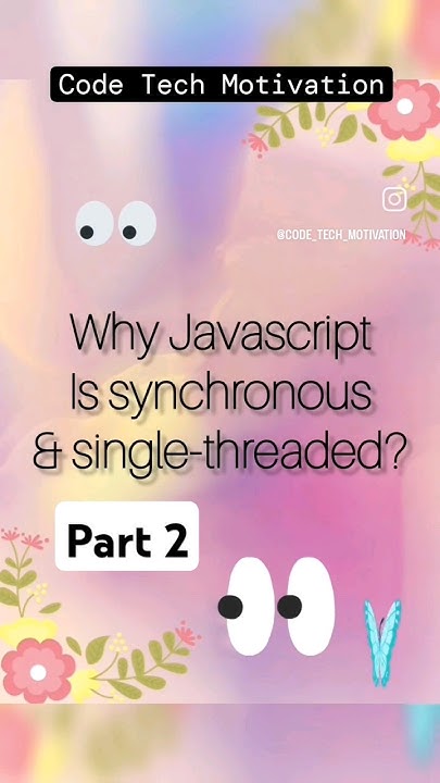 Javascript as synchronous and single threaded 🔥 #javascript #javascripttutorial #technology ...