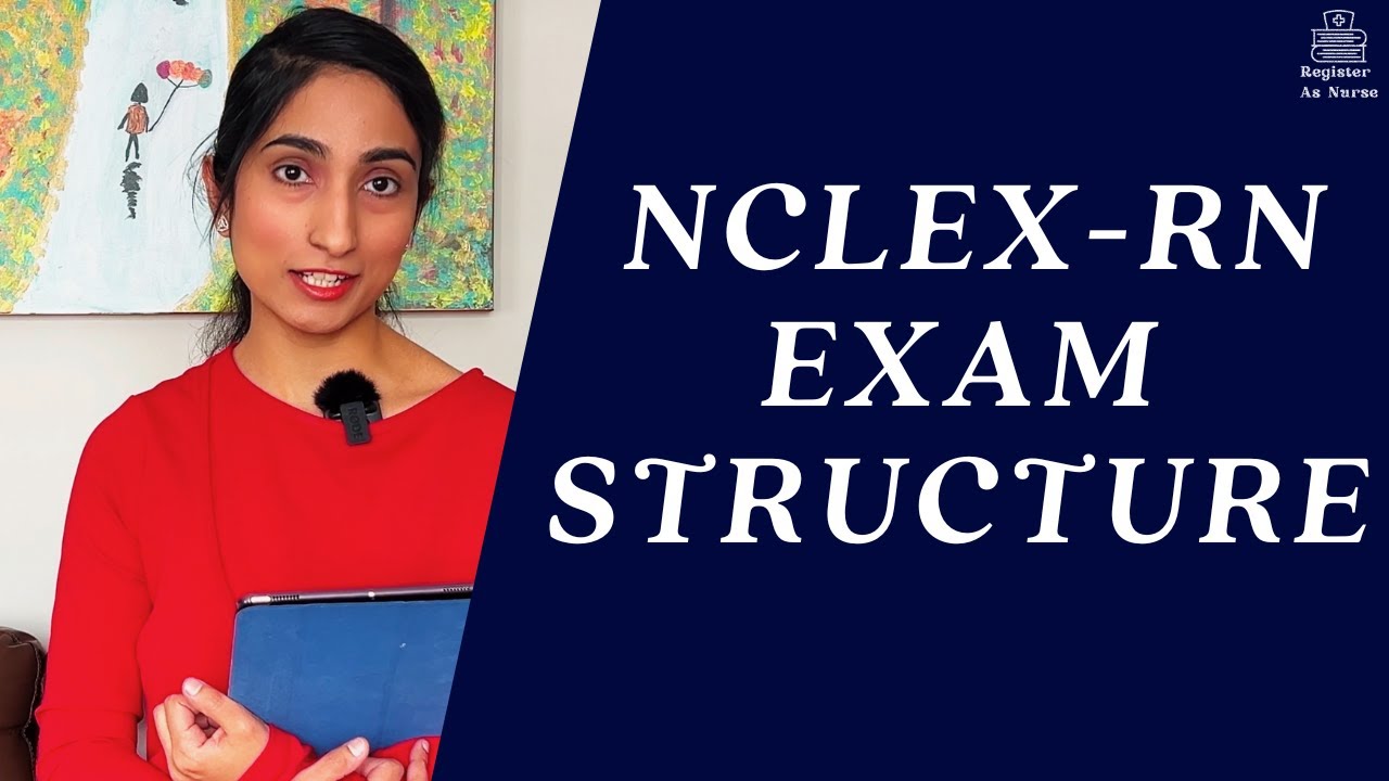 NCLEX RN Exam Structure Explained - YouTube