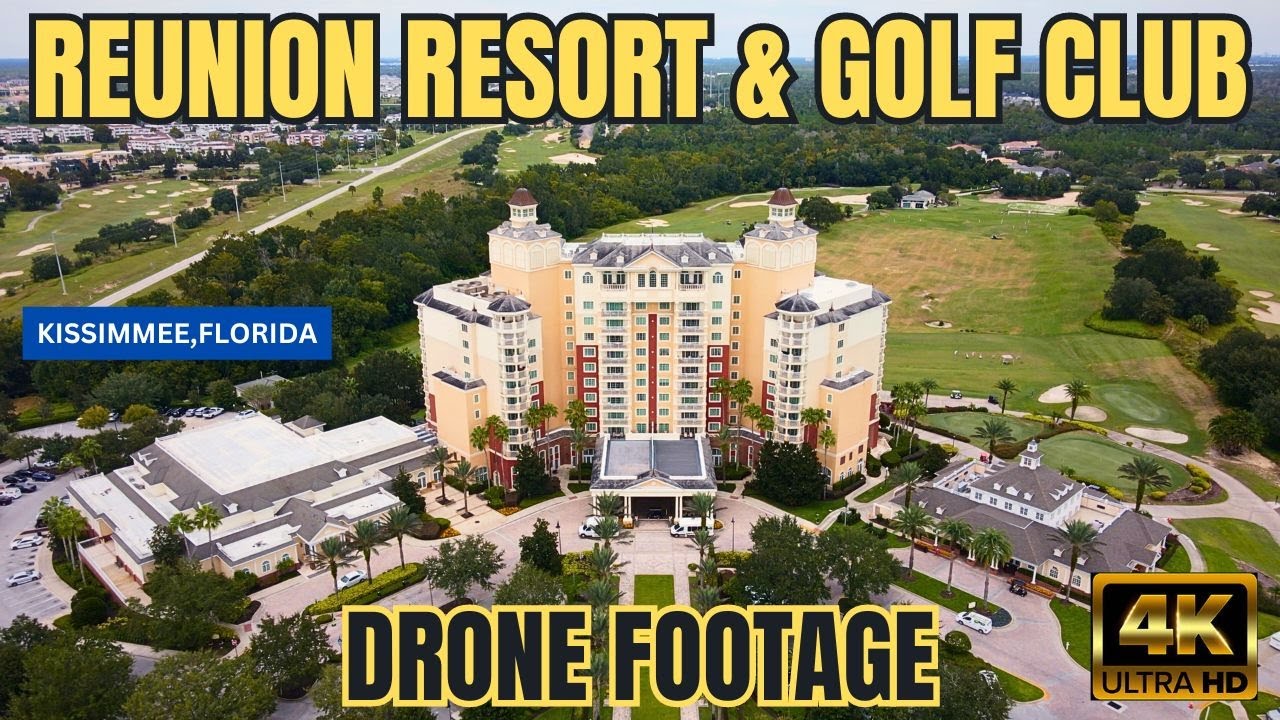 Explore Reunion Resort & Golf Club | Reunion Resort Drone Footage ...