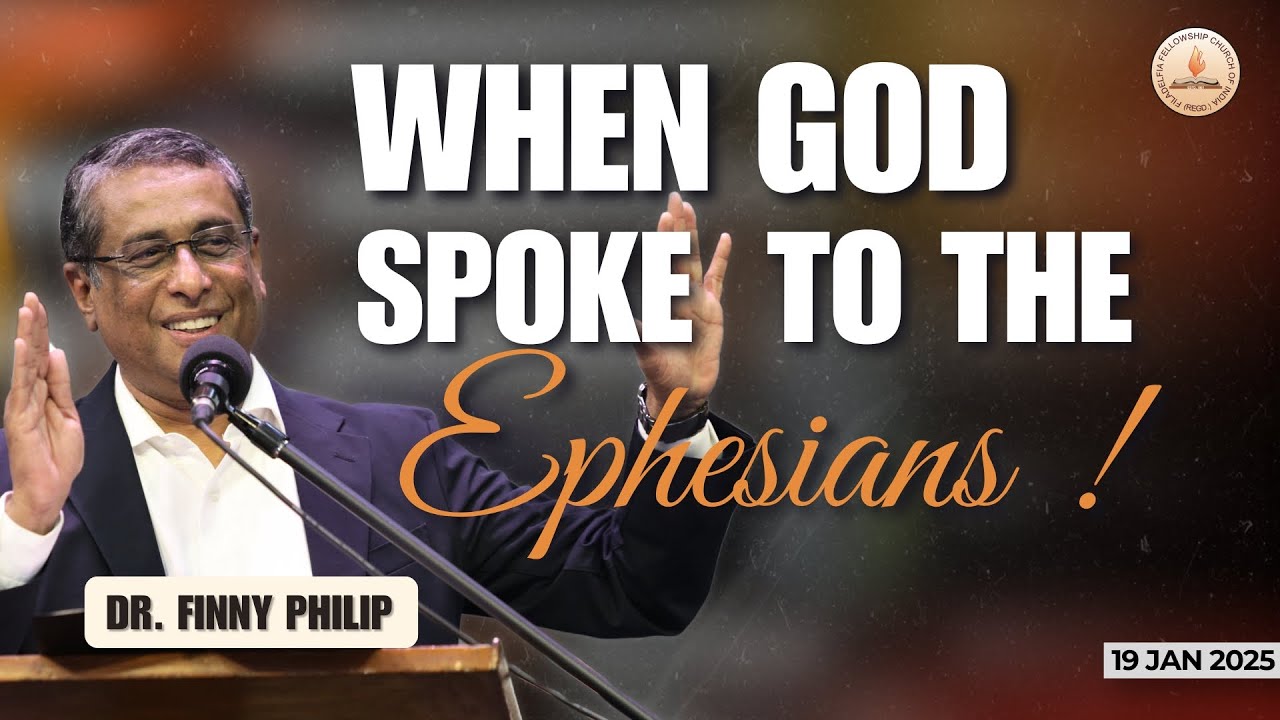 Sunday Worship I When God Spoke to the Ephesians: Dr. Finny Philip I 19 ...