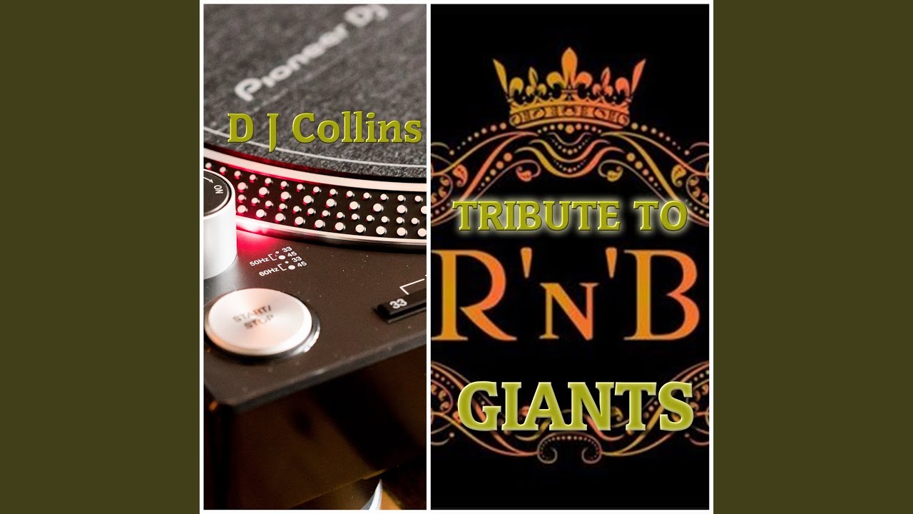 DJ Collins Tribute to R & B Giants - YouTube