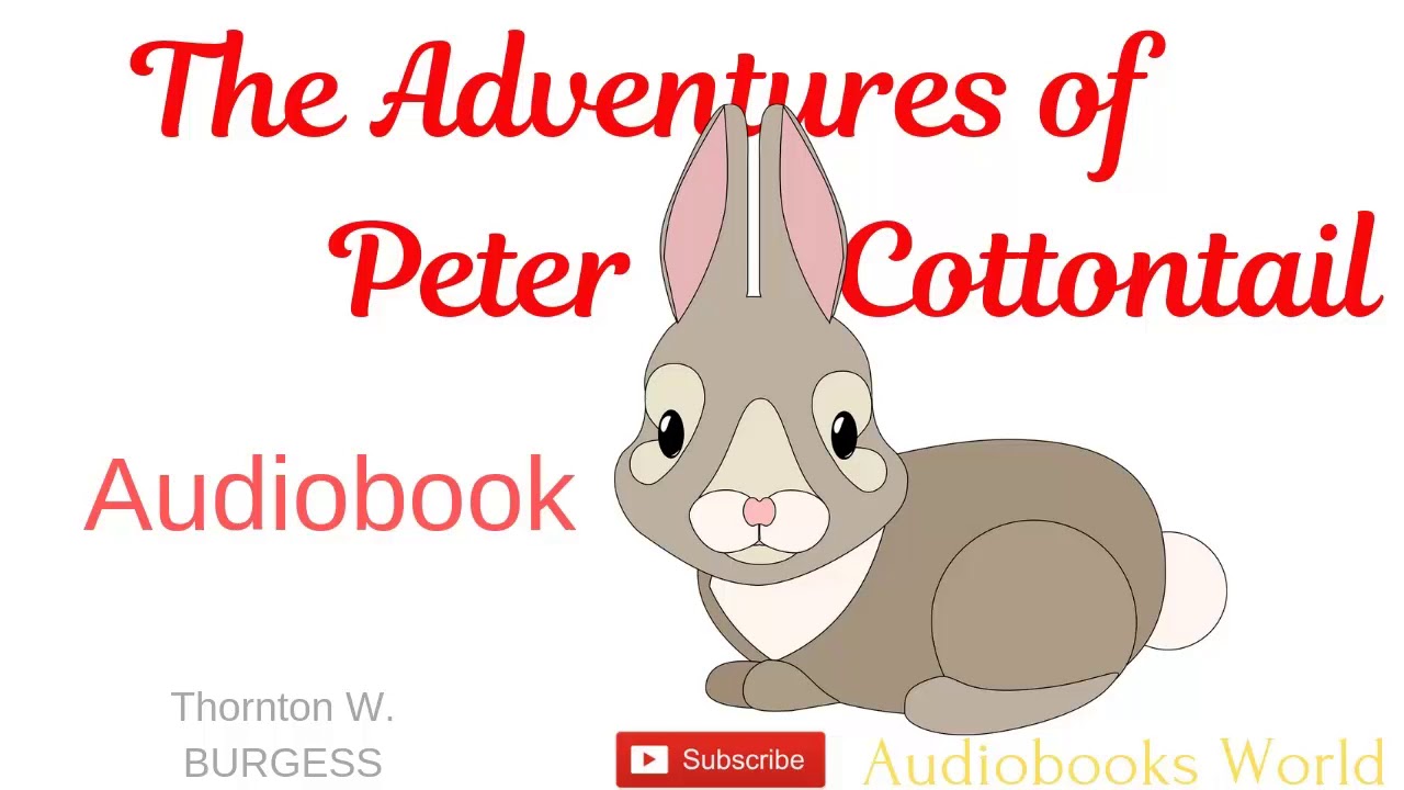 Audiobook full - The Adventures of Peter Cottontail (famous and funny ...