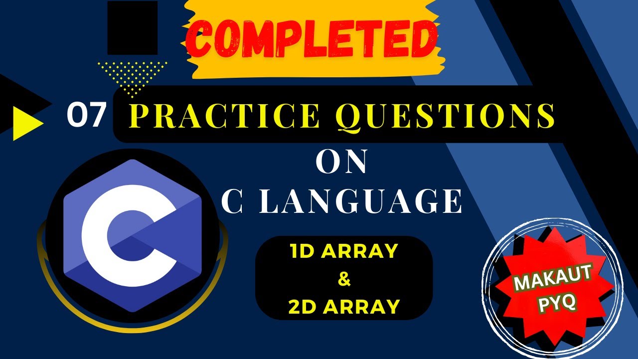 07 Array Pyq 🔥 😱makaut Odd Sem Pps Pyq Practice Questions On C Language Series Makaut 8494