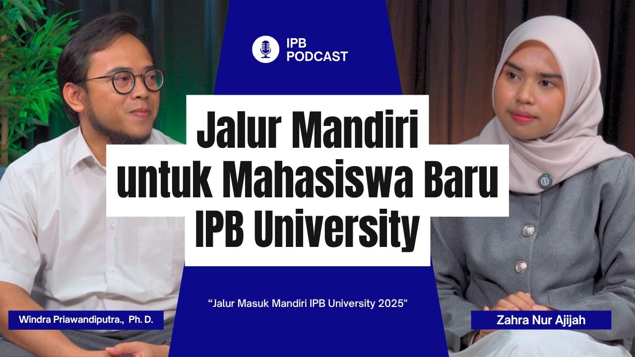 IPB Podcast: Jalur Masuk Mandiri IPB University 2025 - YouTube