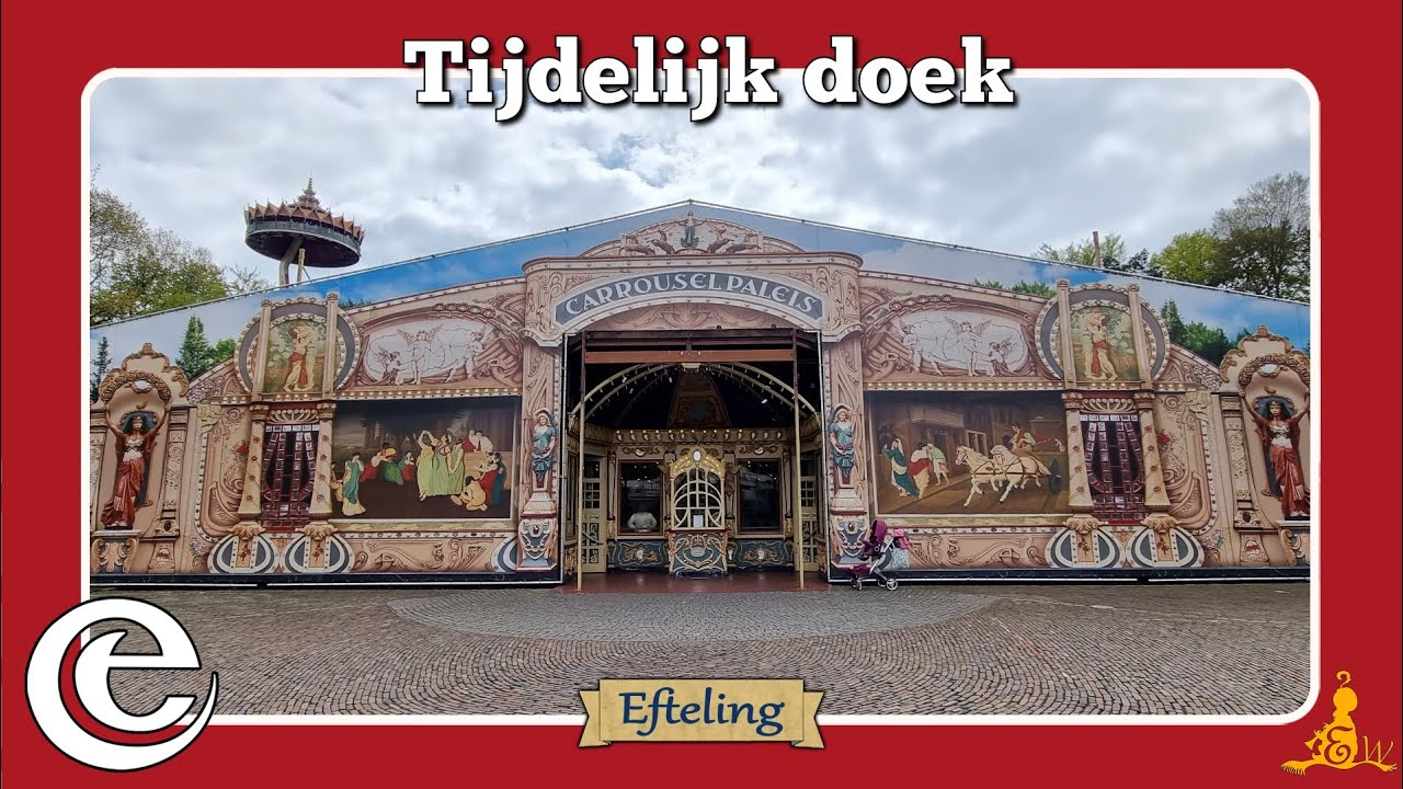 [#Efteling] Tijdelijk doek voor tijdens onderhoud gevel Carrousel ...