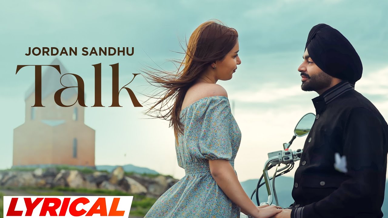 Talk (Lyrical) | Jordan Sandhu | Karan Thabal | Jay B Singh | New ...