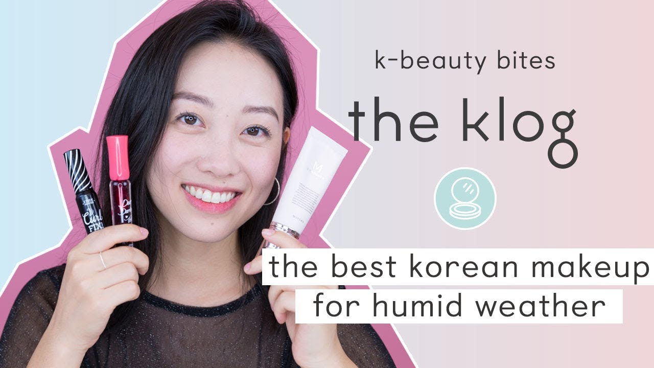 The Best Korean Makeup for Humid Weather - YouTube