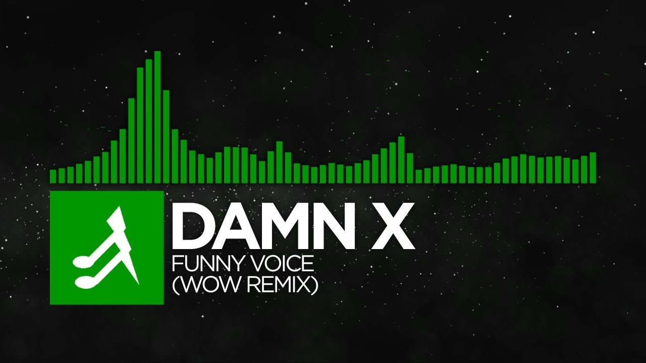 [Nyo Nyo] - DAMN X - Funny Voice (WOW Remix) - YouTube