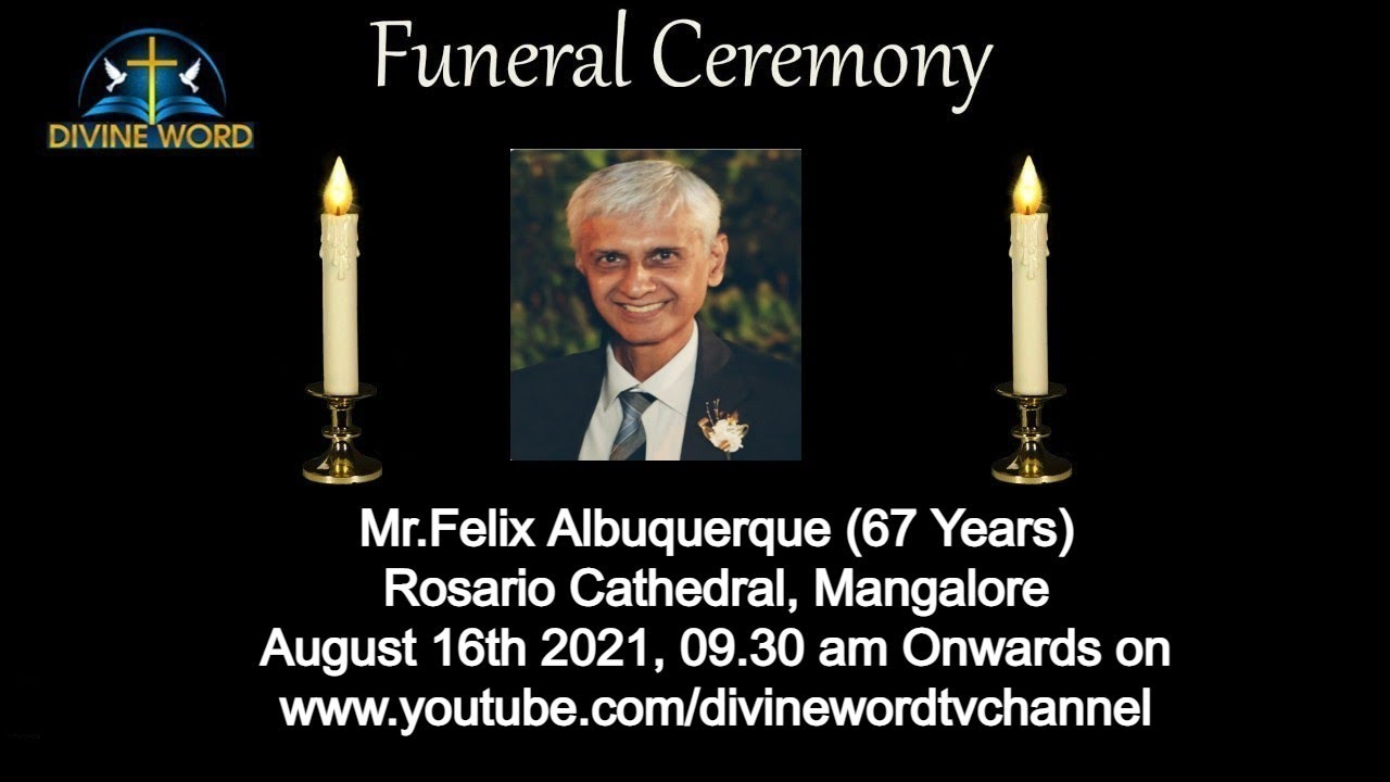 Funeral Ceremony Of Mr.Felix Albuquerque (67 Years) Rosario Cathedral ...