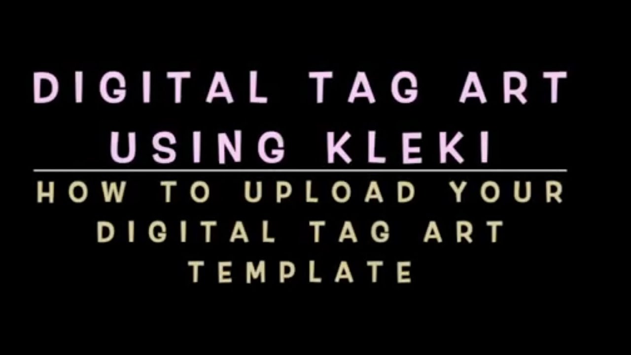 How to Upload Digital Tag Art Template into Kleki - YouTube